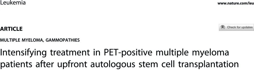 多发性骨髓瘤一线ASCT后33%为PET阳性，KRd巩固可转阴1/3_医学界-助力医生临床决策和职业成长