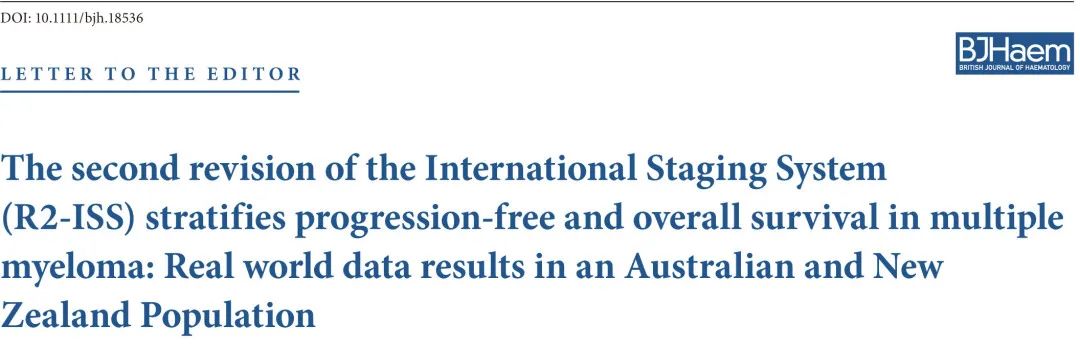 R2-ISS分期首次外部验证，1200例真实世界数据_医学界-助力医生临床决策和职业成长